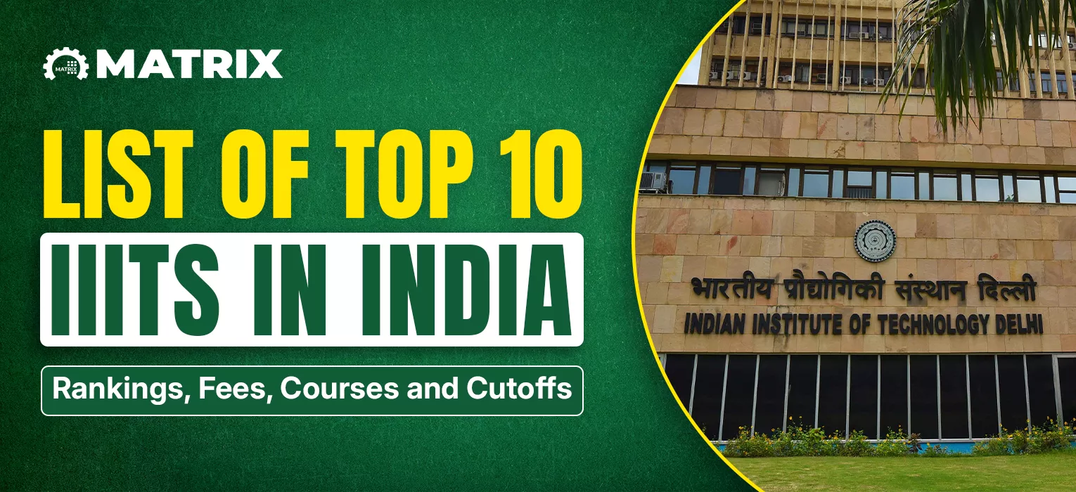 Top 10 IIIT Colleges in India 2025 – Rankings, Fees, Cutoffs