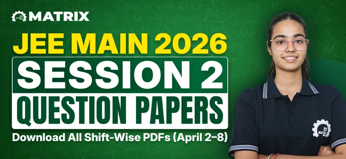 JEE Main 2026 Session 2 Question Paper with Solutions – All Shifts PDF ...